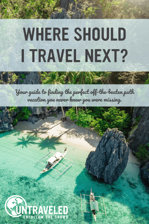 Where Should I Travel Next? - untraveled.com